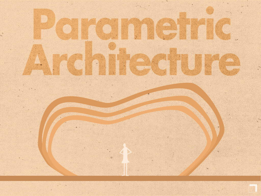 Parametric Architecture - Softwares, Materials, and Examples